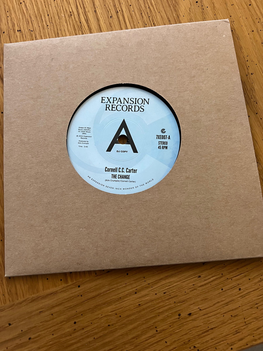 Cornell C.C. Carter "The Change" | Expansion 7" Singles
