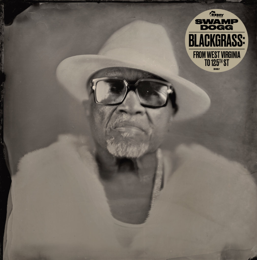 Swamp Dogg, “Blackgrass: From West Virginia to 125th St” | Bandcamp Daily