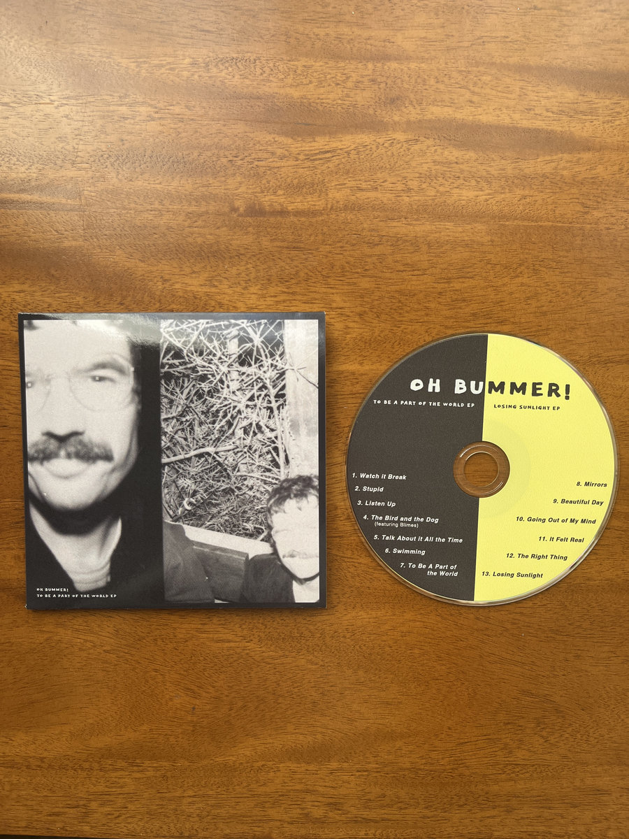 To Be a Part of the World EP | Oh Bummer!