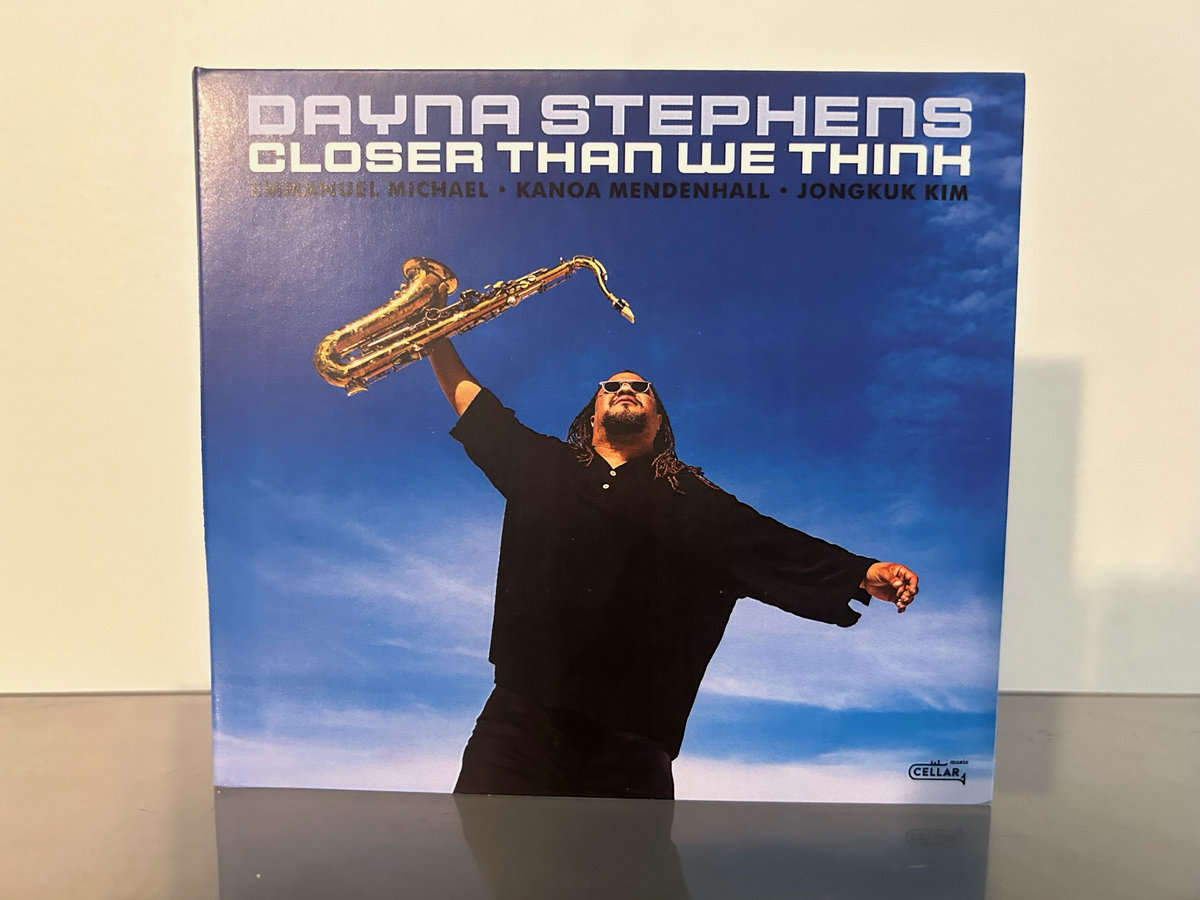 Closer Than We Think | Dayna Stephens