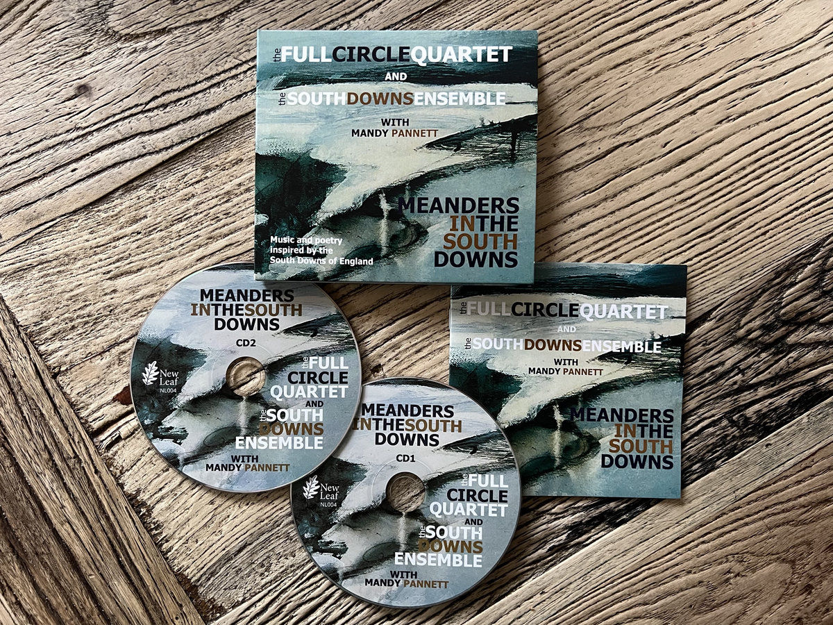 Meanders In The South Downs | The Full Circle Quartet and The South ...