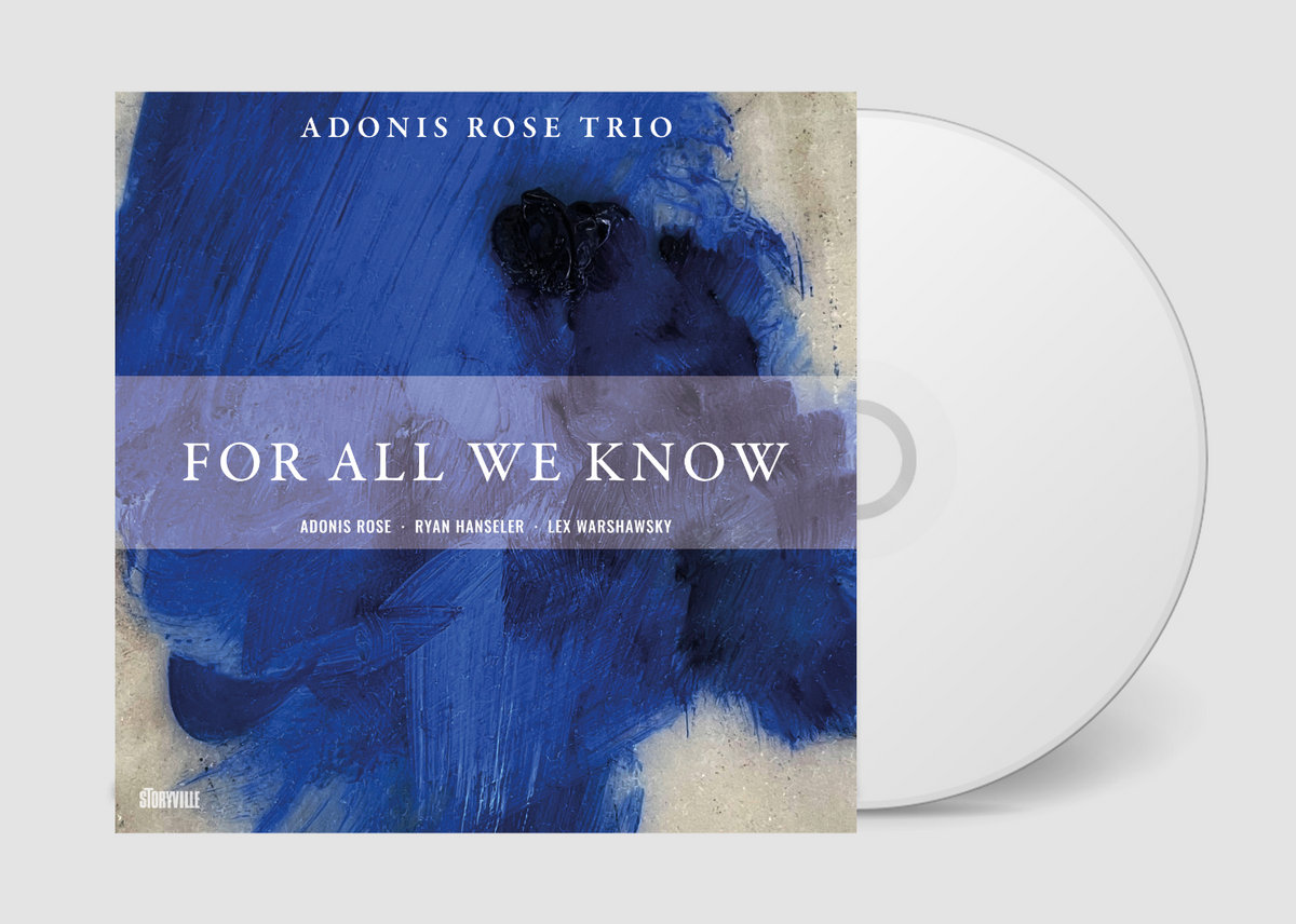 For All We Know | Adonis Rose | Storyville Records