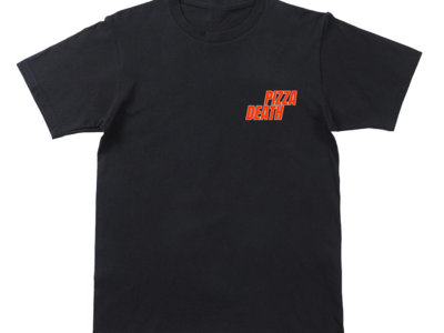 Early Life. Pizza. Death. Shirt | Pizza Death