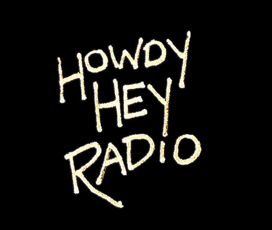 All the Way | Howdy Hey Radio
