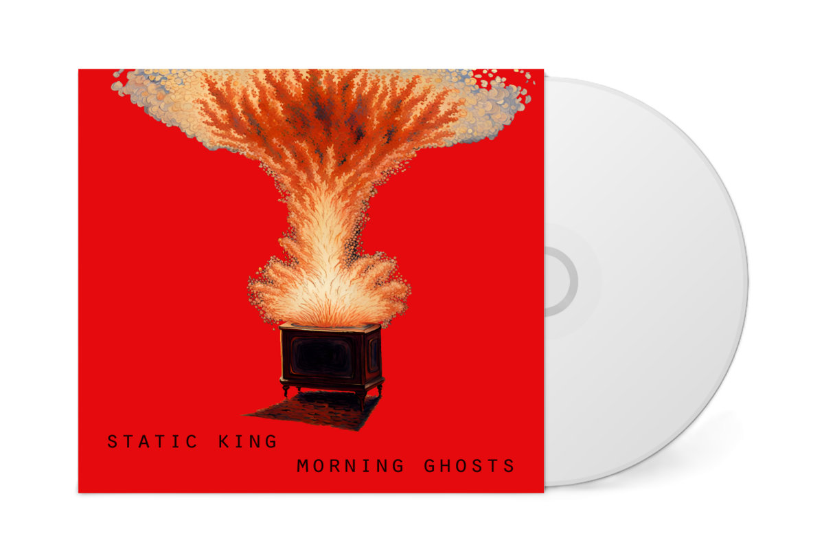 Morning Ghosts | STATIC KING