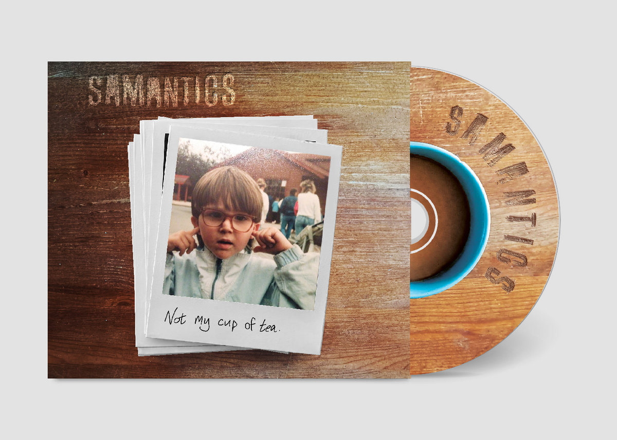 Not My Cup of Tea | Samantics