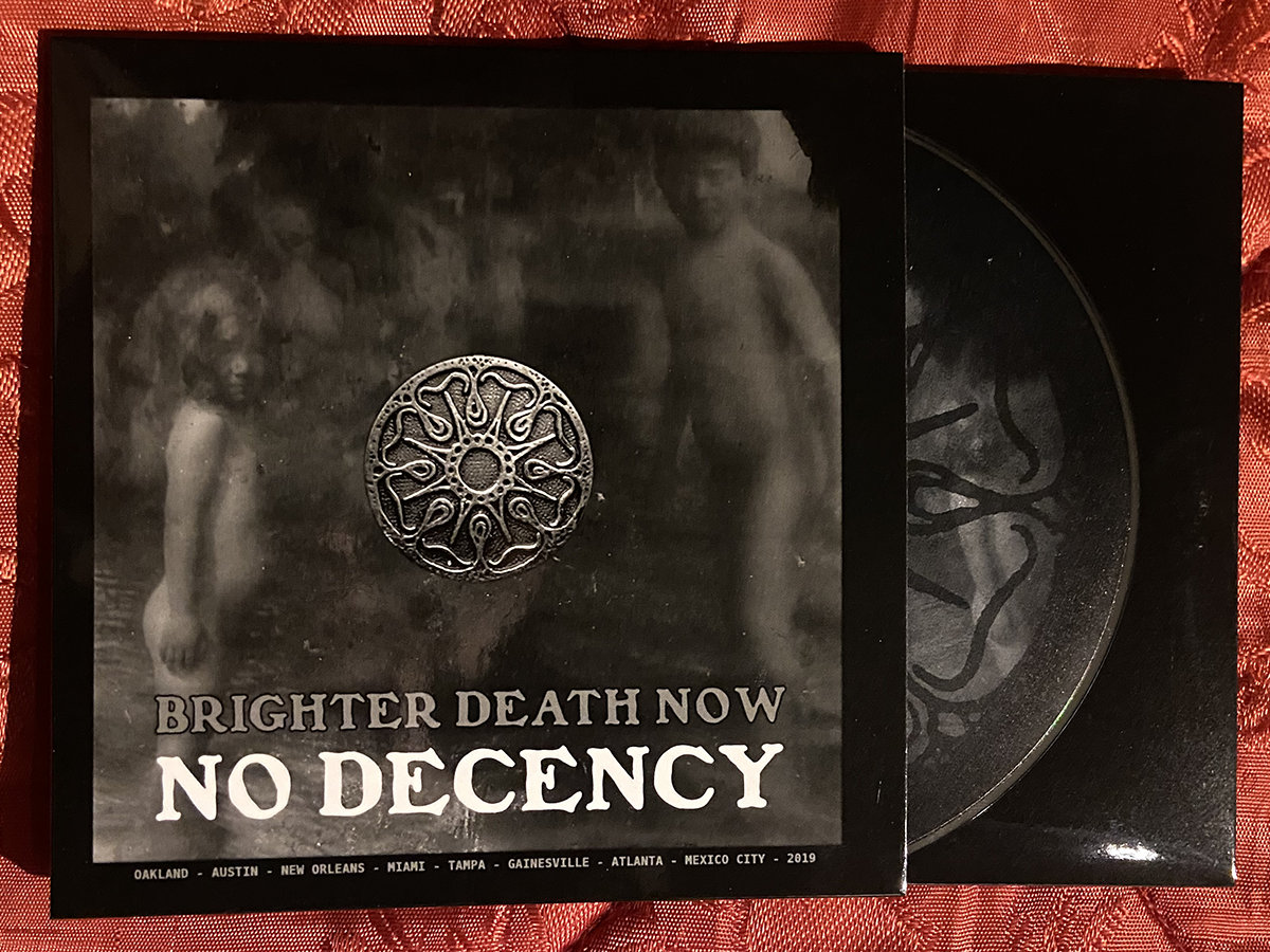NO DECENCY | Brighter Death Now