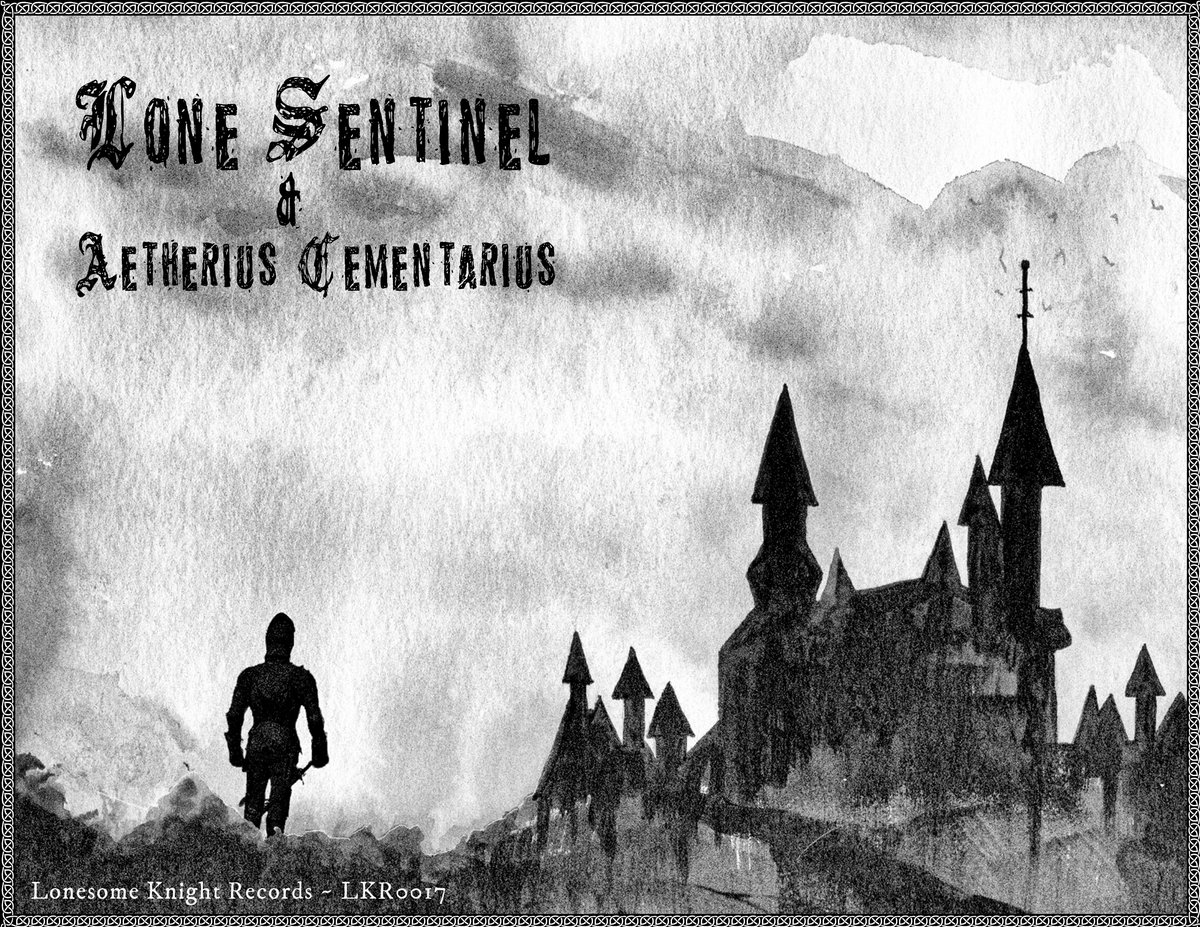 LKR017 Lone Sentinel & Aetherius Cementarius 2024 | Lone Sentinel ...