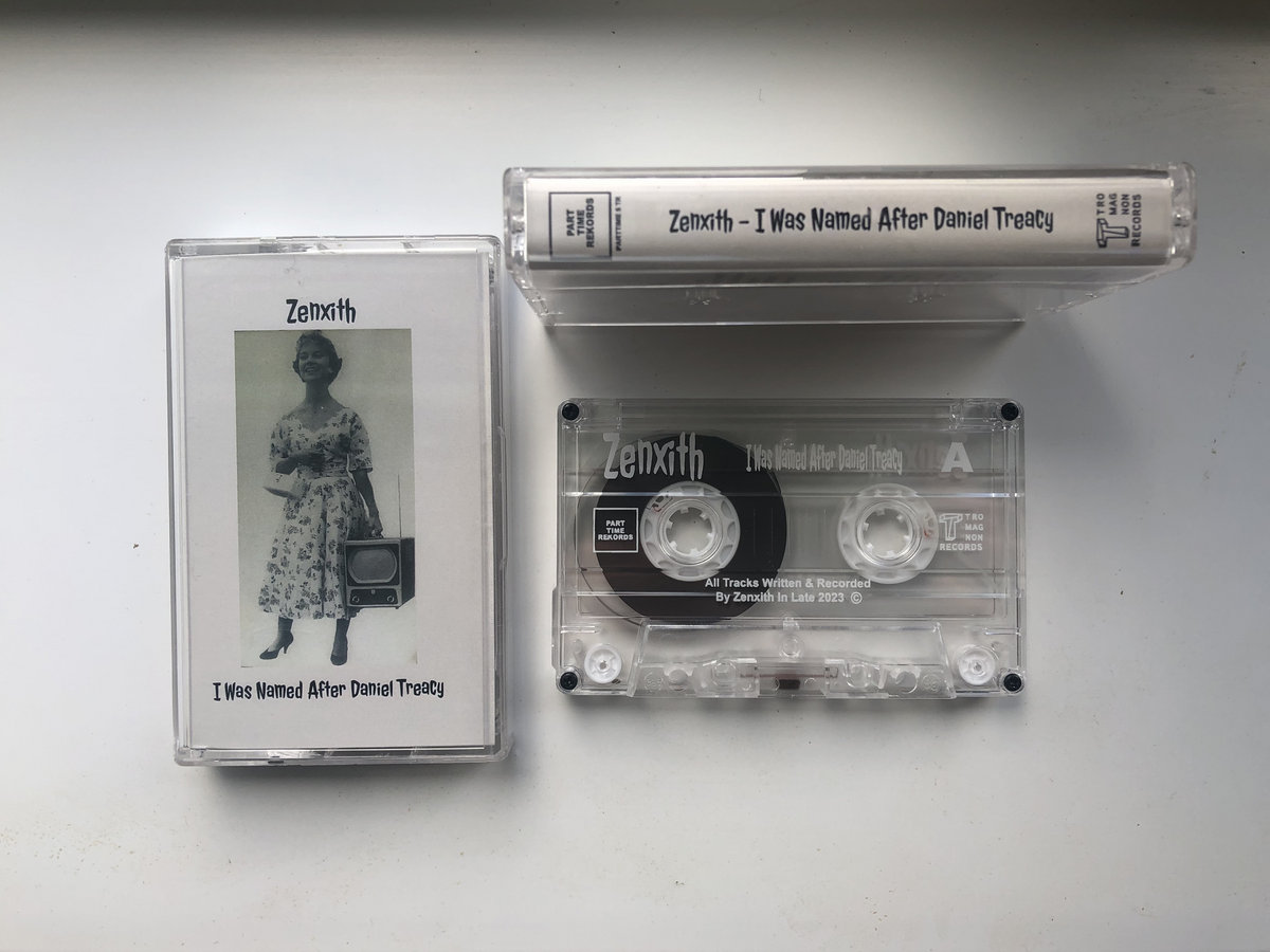 I Was Named After Daniel Treacy | Zenxith