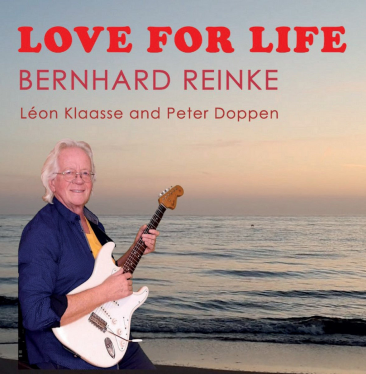 Love For Life | Bernhard Reinke featuring Léon Klaasse and Peter Doppen ...