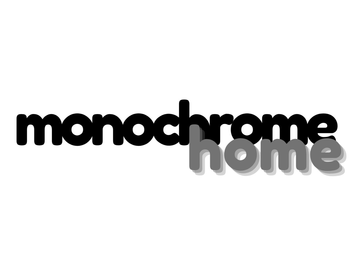 monochrome home | Monochrome Home