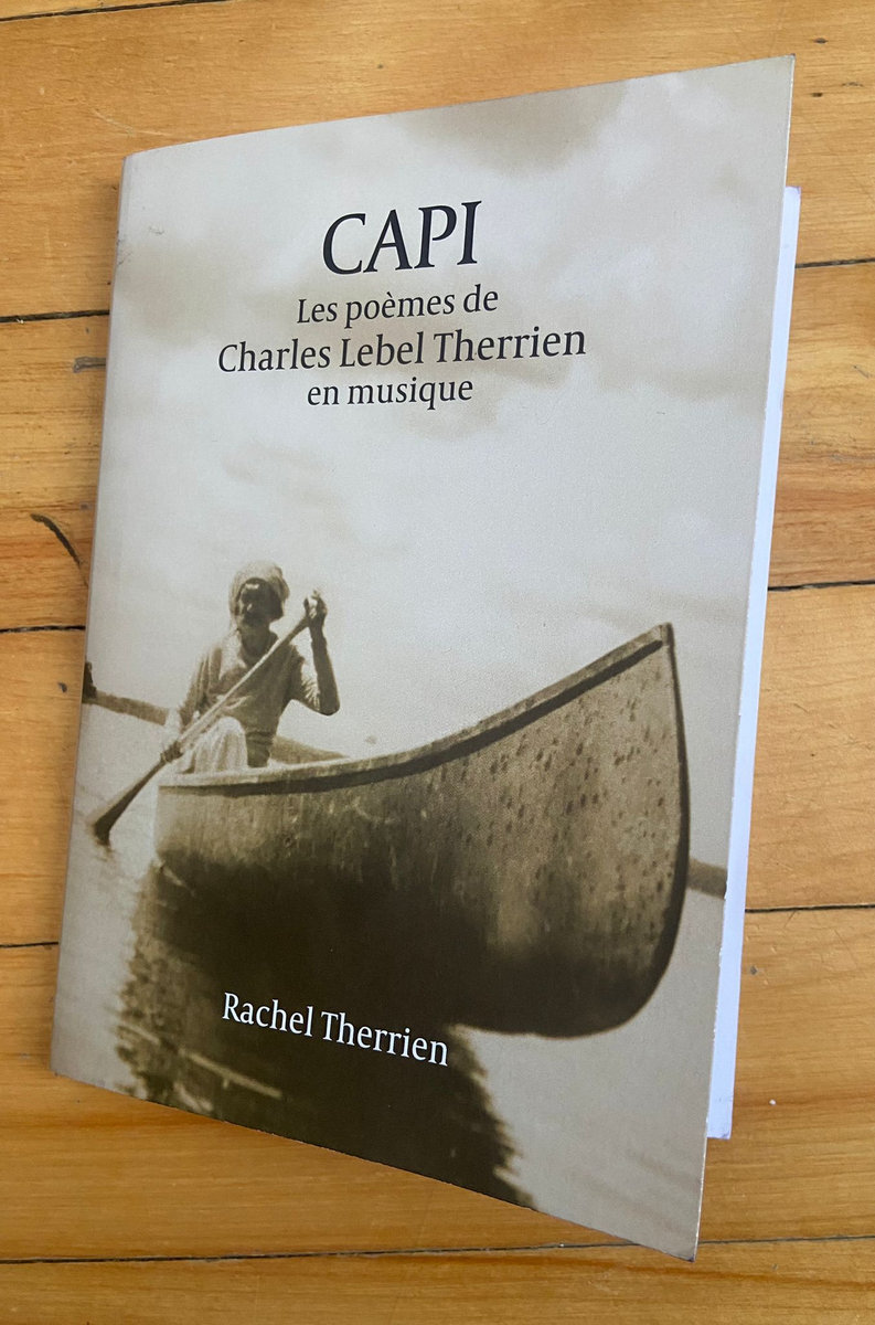 CAPI - Les poèmes de Charles Lebel Therrien en musique | Rachel Therrien