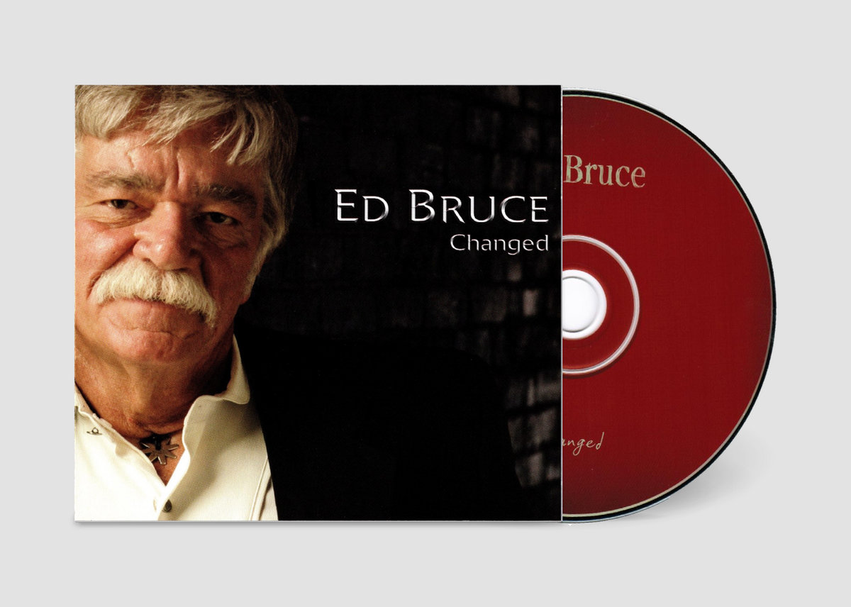 Changed | Ed Bruce | Ed Bruce - OHP