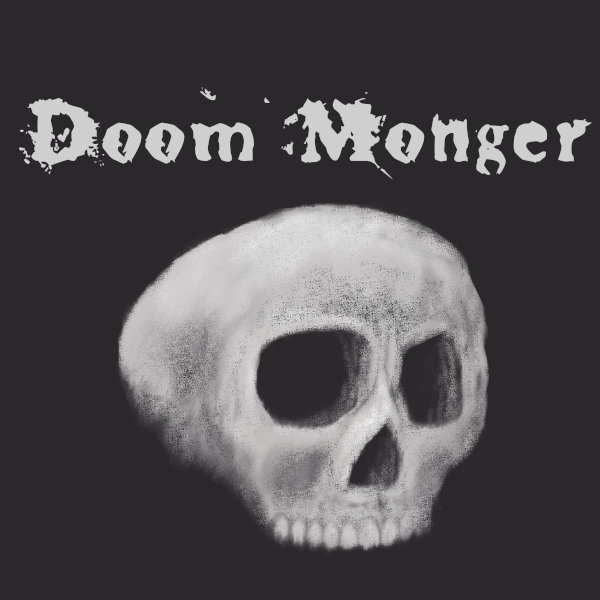 Preaching Our Doomsday Coming | Doom Monger