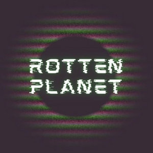 Music | Rotten Planet