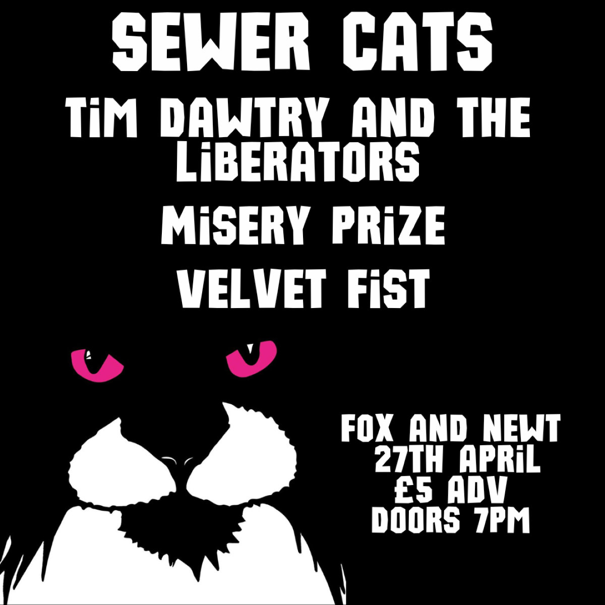 Sewer Cats / Tim Dawtry & the Liberators / Misery Prize / Velvet Fist ...