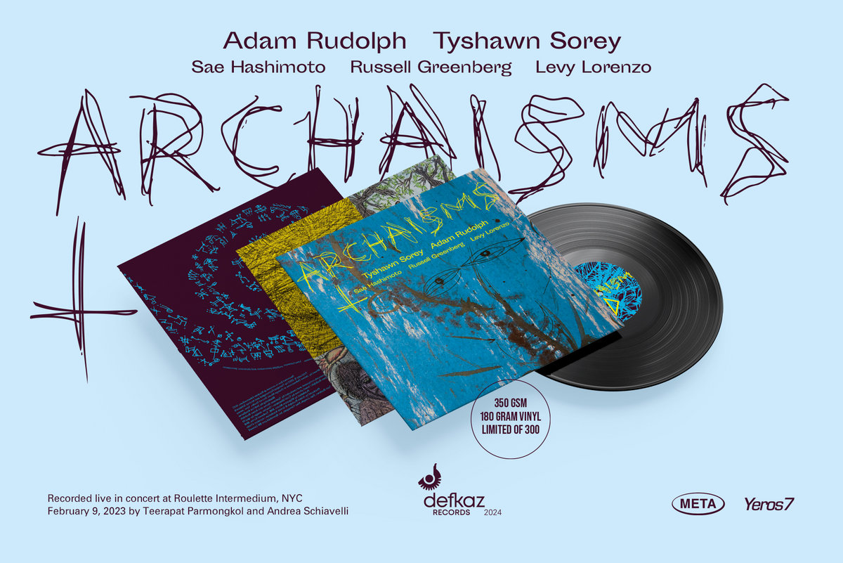 Tyshawn Sorey, Adam Rudolph, Sae Hashimoto, Russel Greenberg, Levy ...