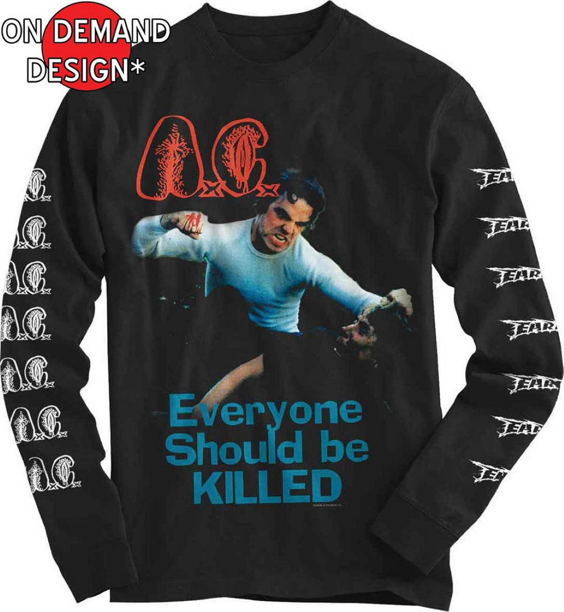 AxCx "Everyone Should Be Killed" Long Sleeve T shirt | Earache Records
