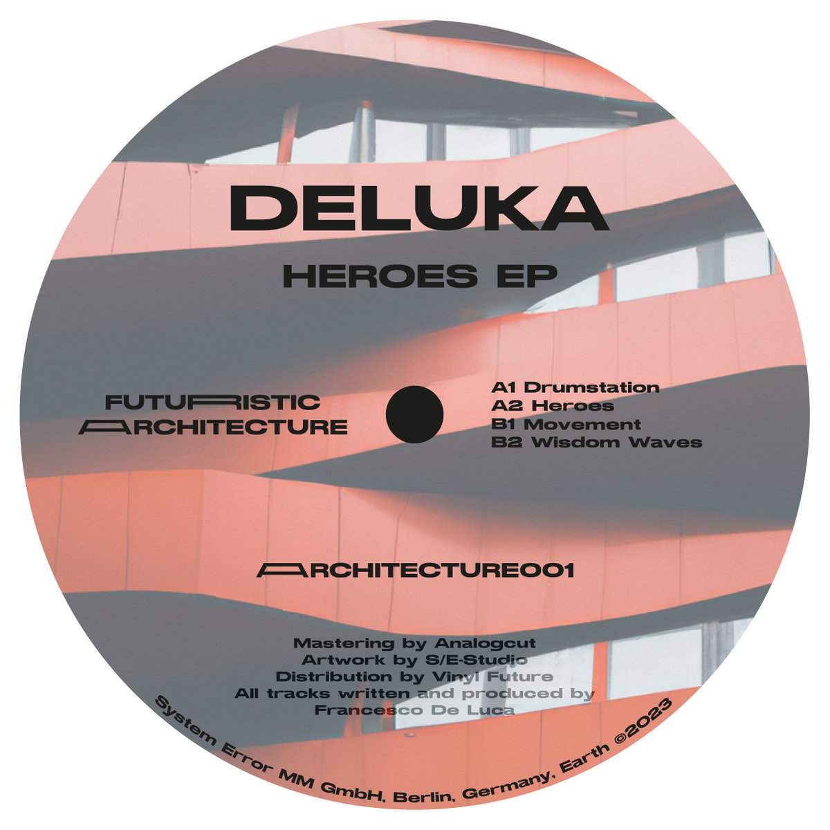 ARCHITECTURE001 - Heroes EP [FUTURISTIC ARCHITECTURE] | Deluka