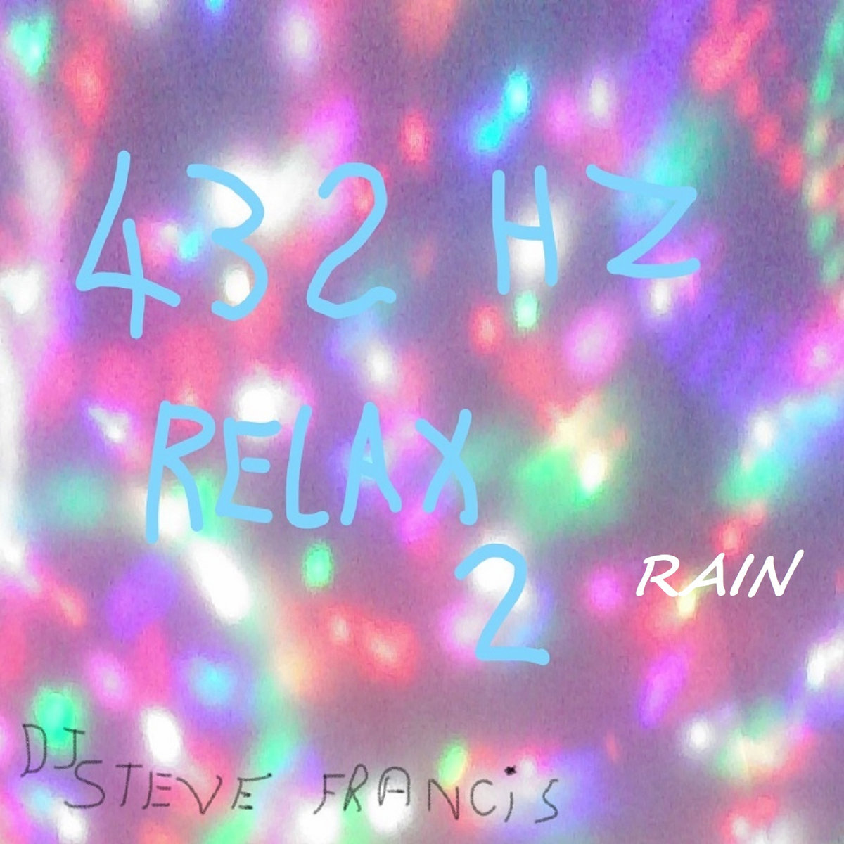 432HZ RELAX 2 | DJ STEVE FRANCIS