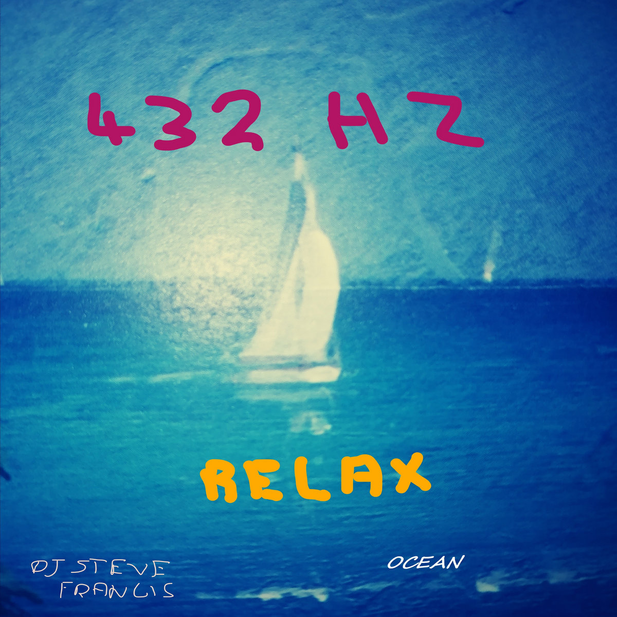432HZ RELAX NO 1 | DJ STEVE FRANCIS