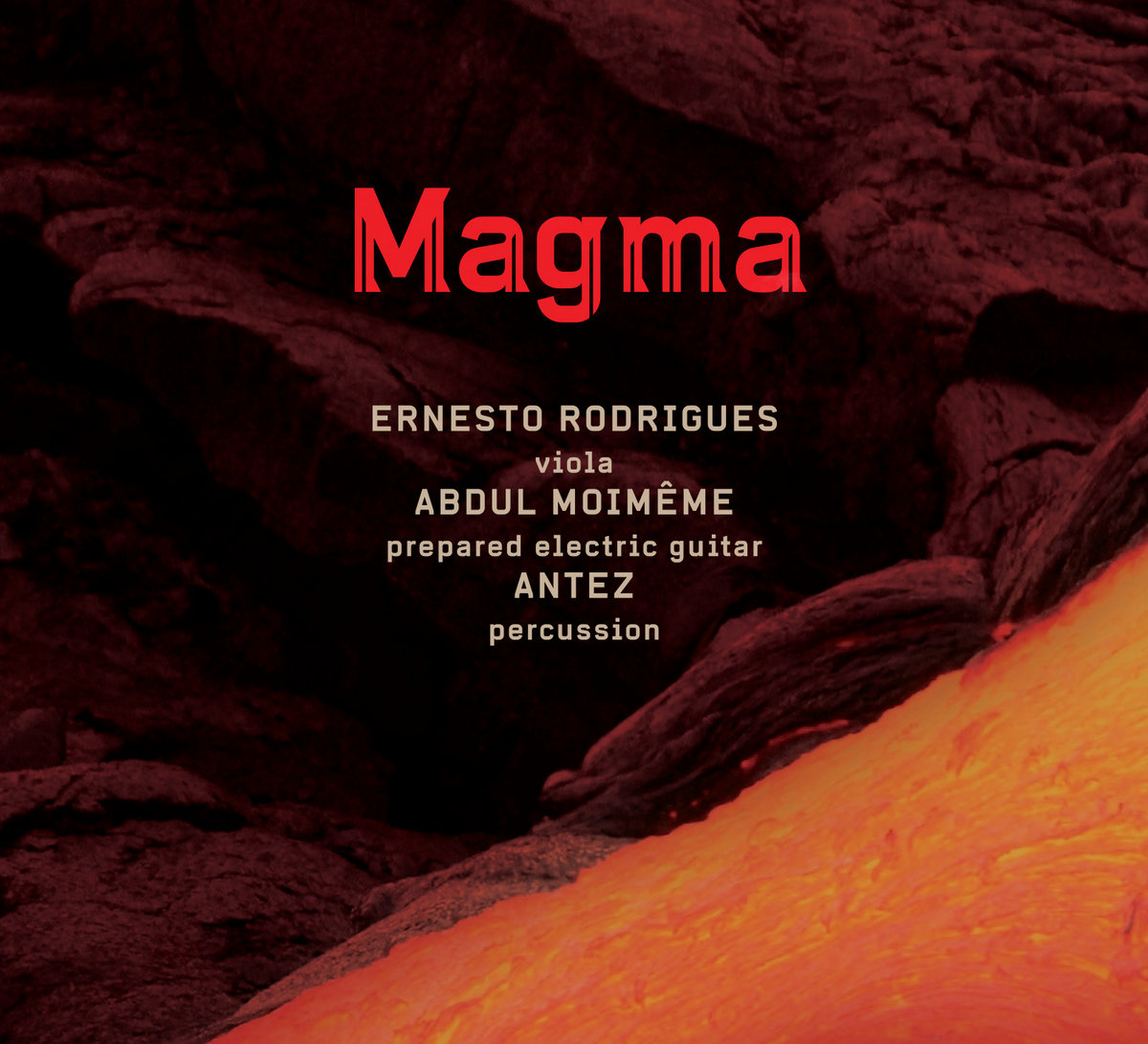 Magma | Ernesto Rodrigues, Abdul Moimême & Antez | Creative Sources Recordings