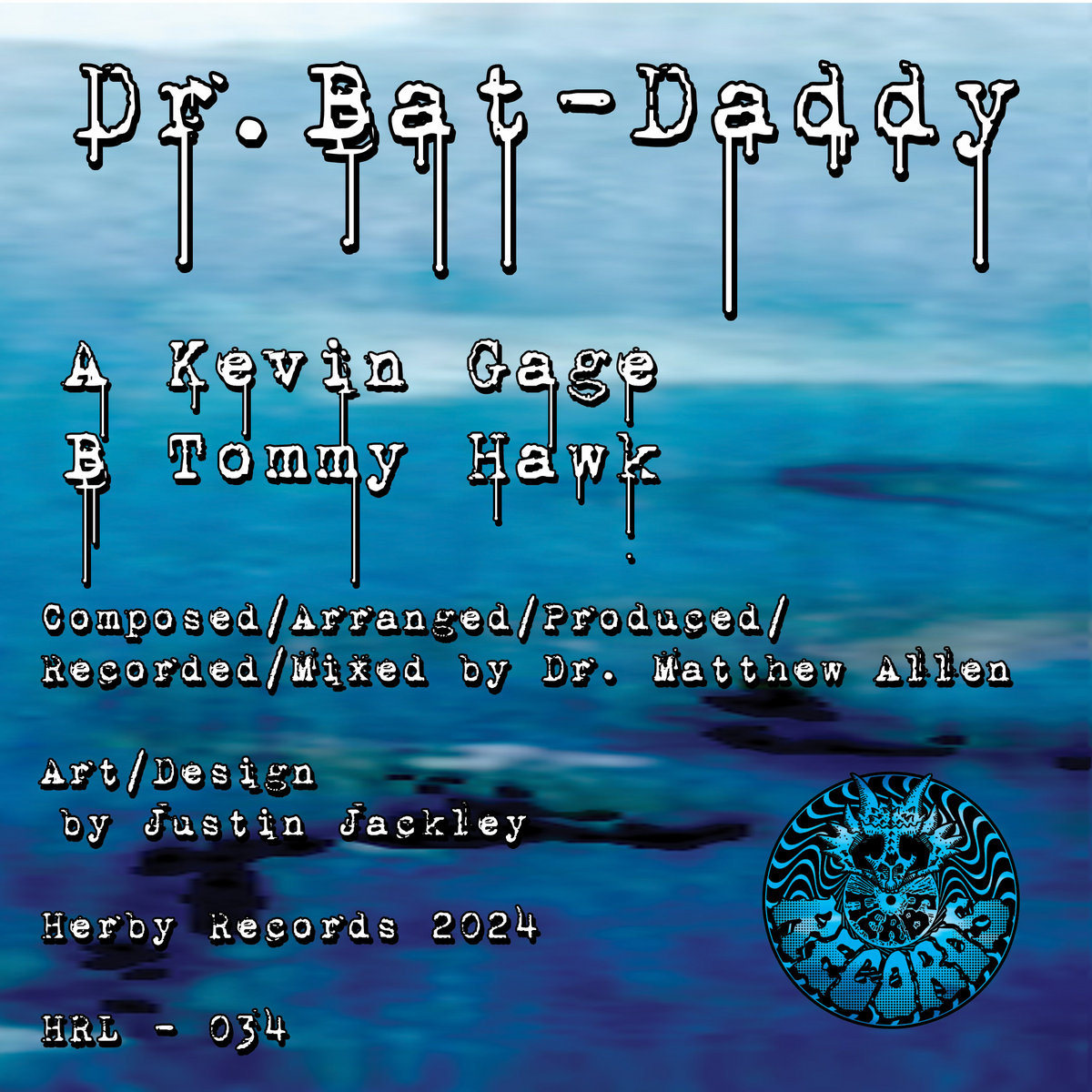 Kevin Gage | Dr. Bat-Daddy | Herby Records