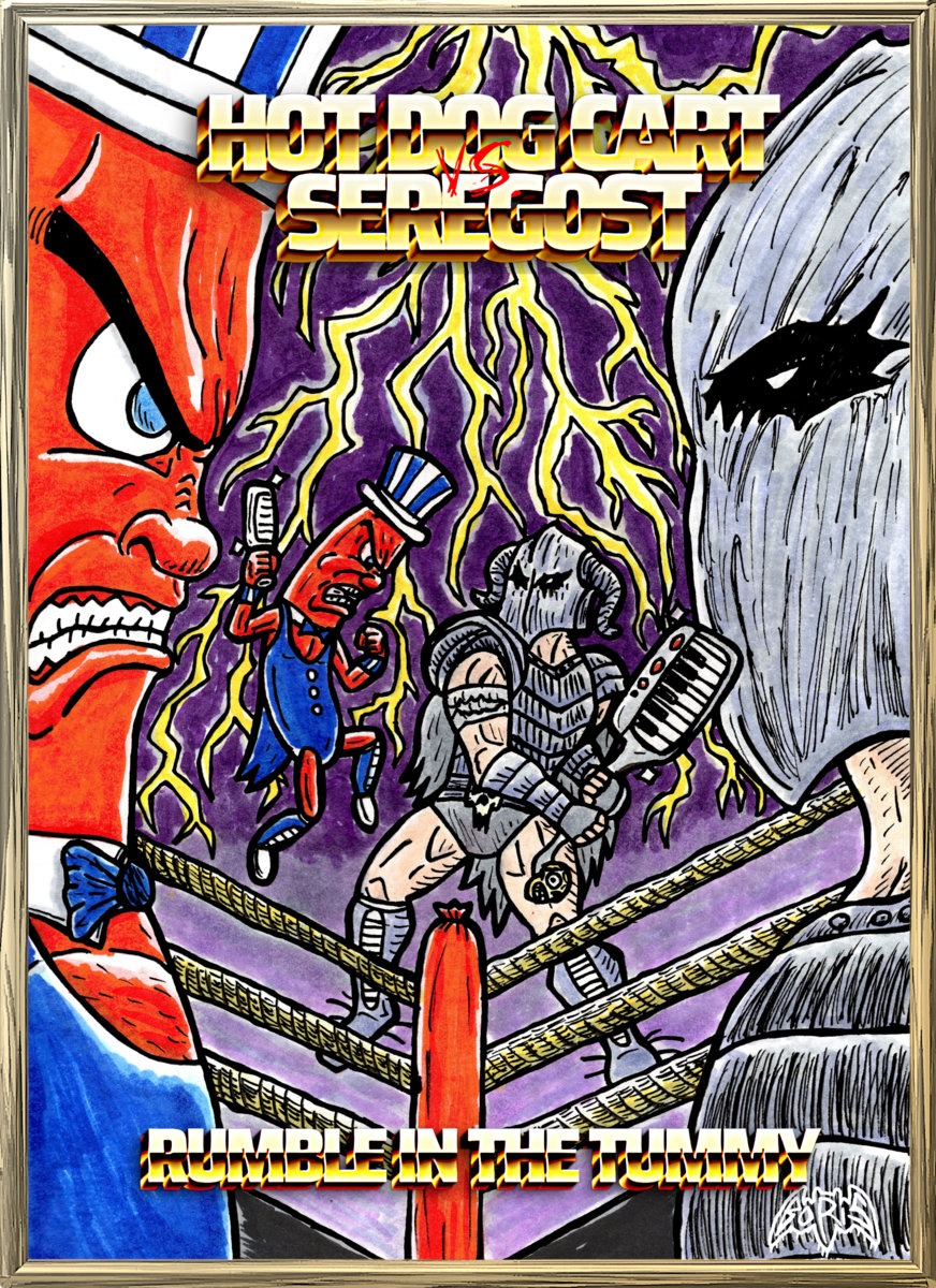 RUMBLE IN THE TUMMY | Hot Dog Cart VS Seregost | High Mage Productions