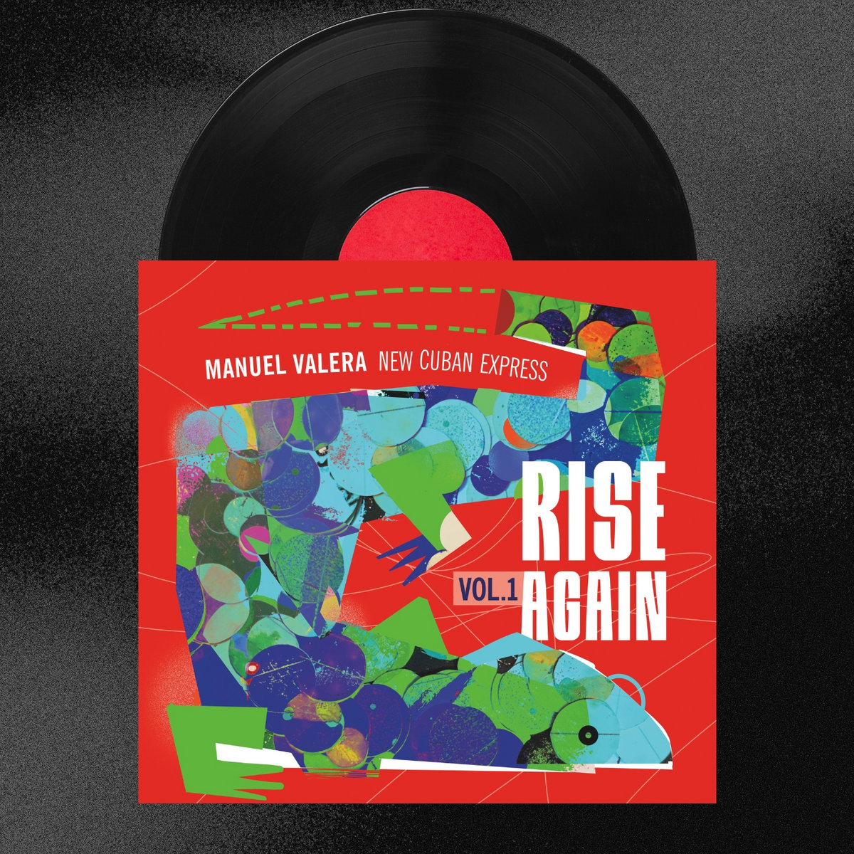 Rise Again Vol. 1 | Manuel Valera New Cuban Express | Manuel Valera