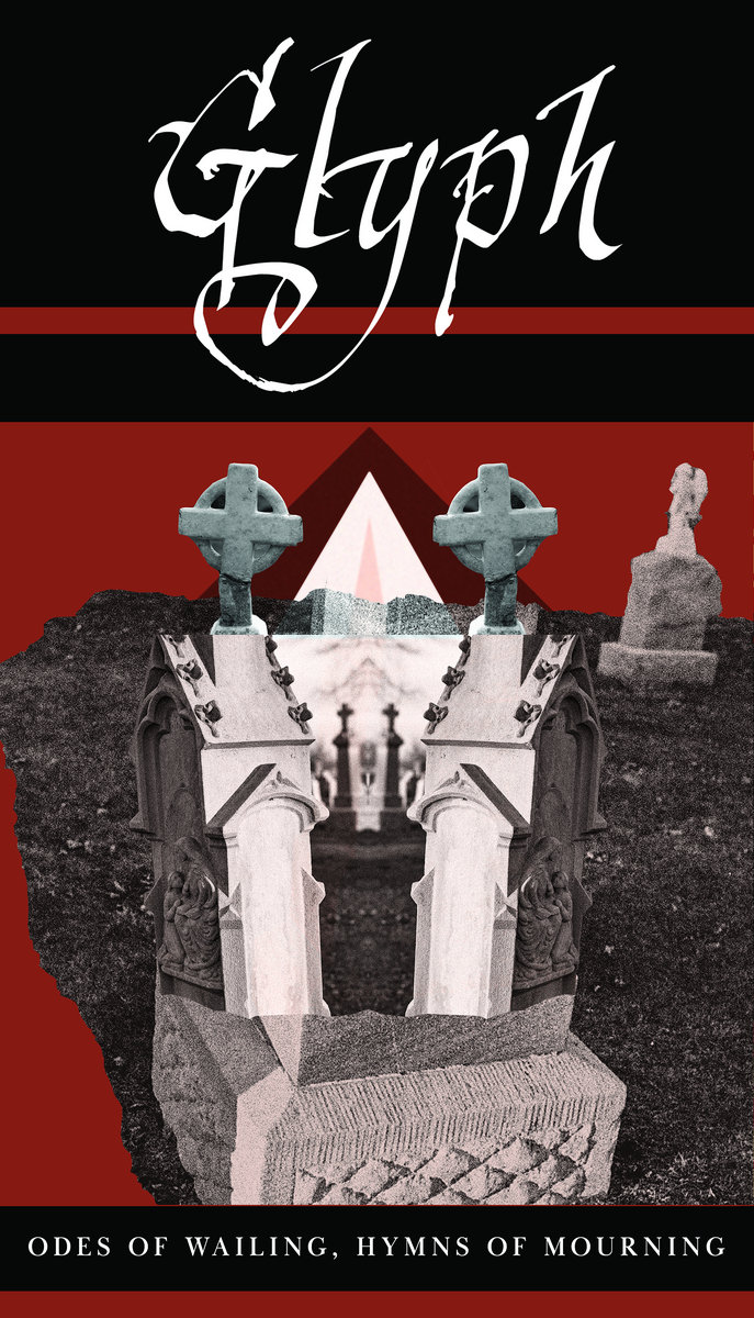 Glyph - odes of wailing, hymns of mourning | Shape Of Storms Records