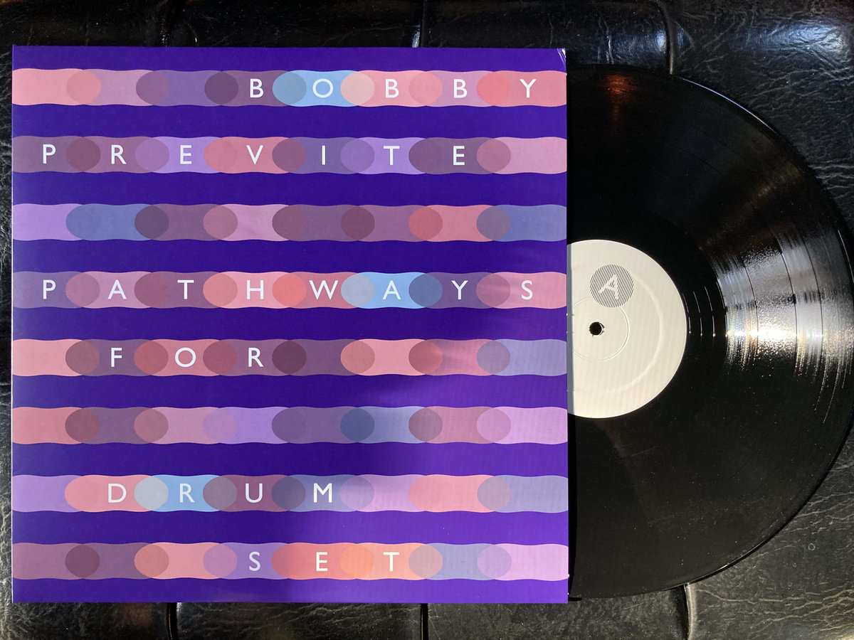 Pathways for Drum Set | Bobby Previte - Solo Drums | Bobby Previte