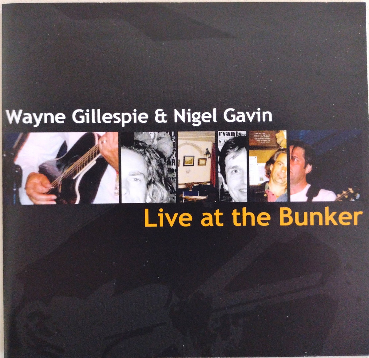 Live at the Bunker Live Acoustic Album | Wayne Gillespie & Nigel Gavin ...