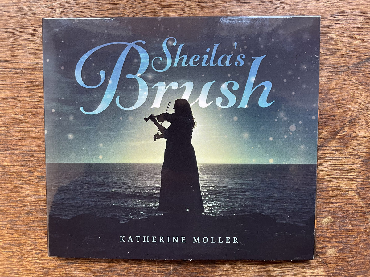 Sheila's Brush | Celtic Fiddle | Katherine Moller