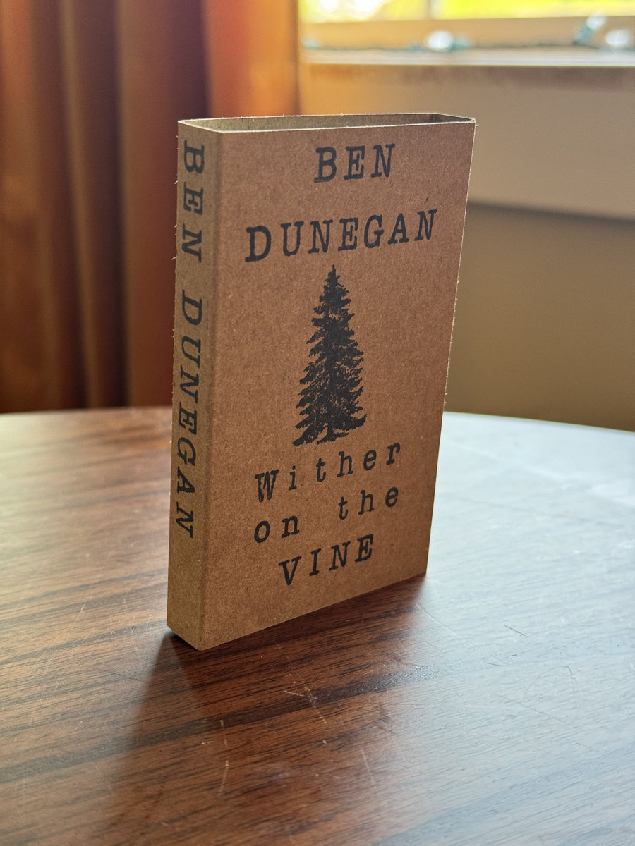 Wither on the Vine | Ben Dunegan