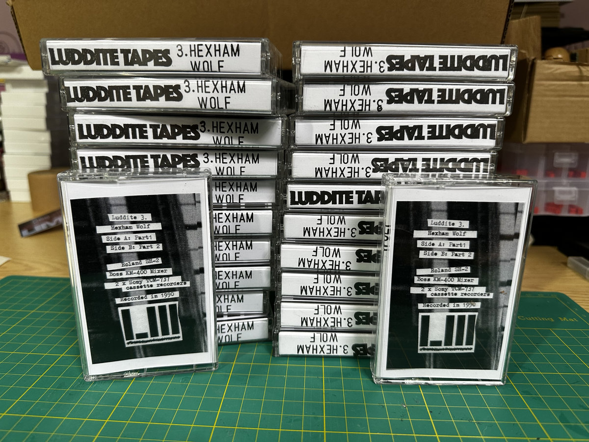 Luddite 3. Hexham Wolf | Hexham Wolf | Luddite Tapes