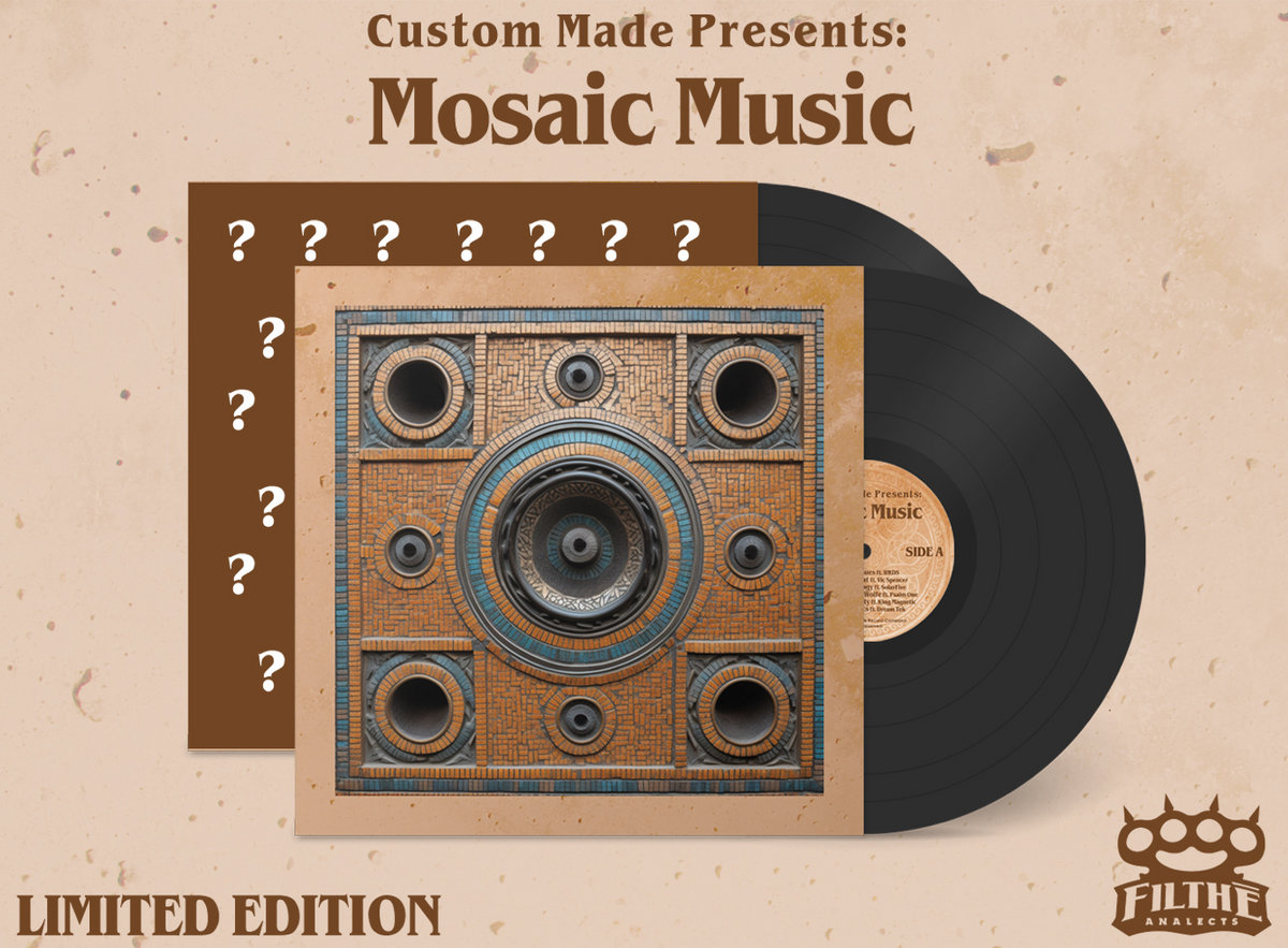 Custom Made Presents: Mosaic Music | Filthē Analects Record Company