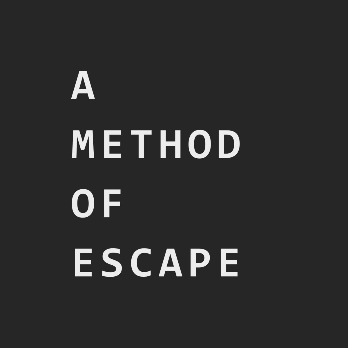 Social Isolation | A Method of Escape