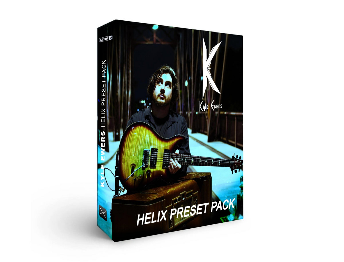 Kyle Ewers Line 6 Helix Preset Pack | Kyle Ewers