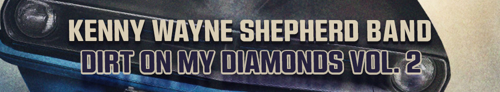 Dirt On My Diamonds Vol.2 | Kenny Wayne Shepherd