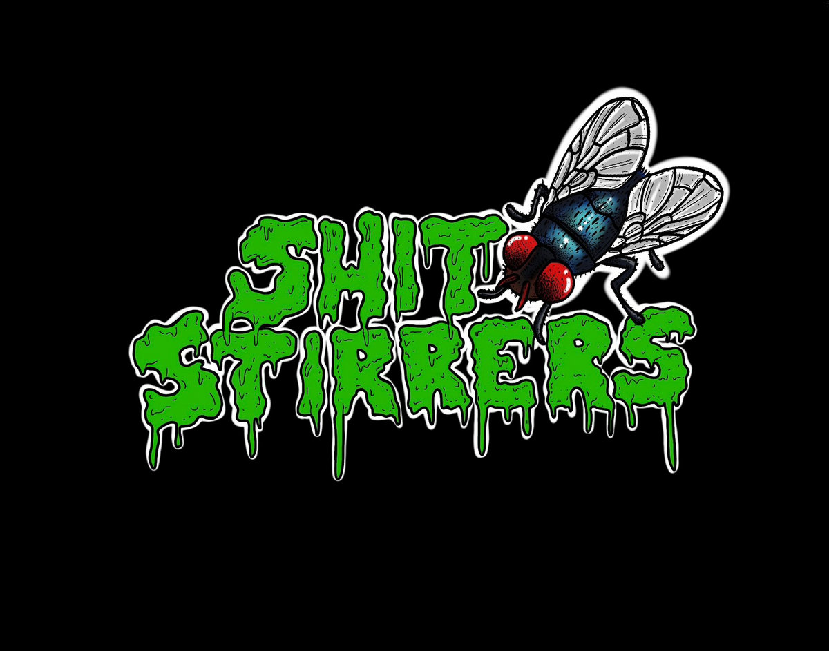 We Are Shit Stirrers | Shit Stirrers