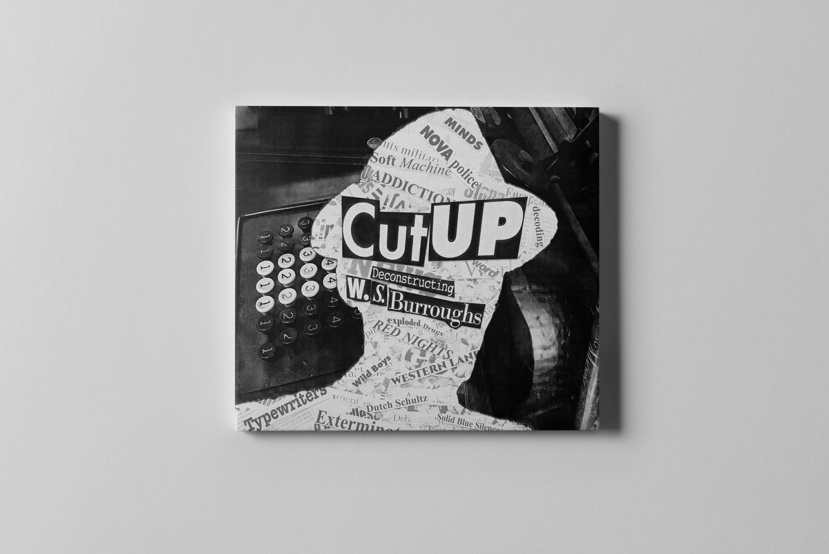 Cut UP. Deconstructing W. S. Burroughs | Various Artists | Unexplained ...