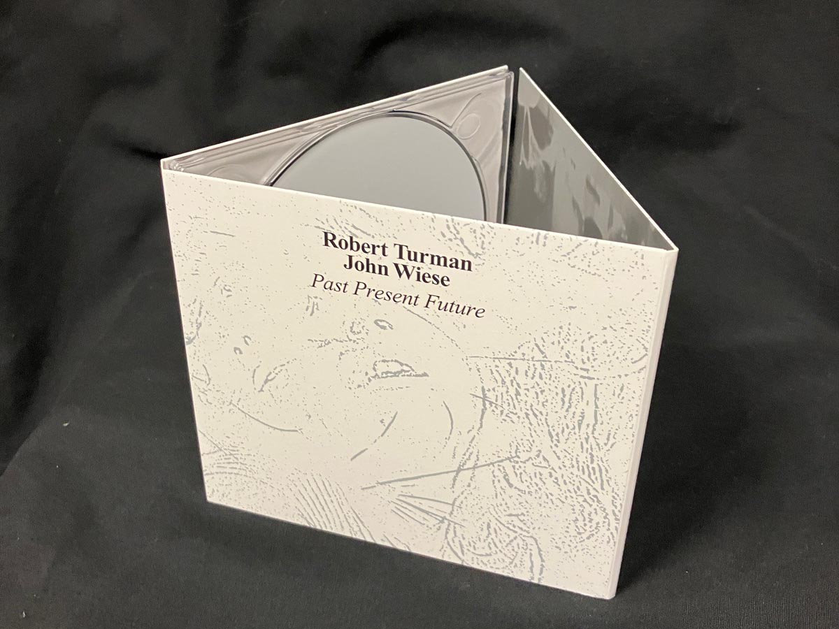 Past Present Future | Robert Turman John Wiese | Robert Turman