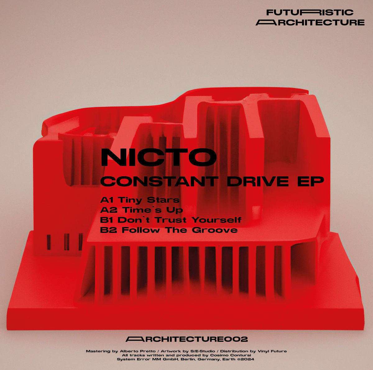 ARCHITECTURE002 Nicto - Constant Drive EP [FUTURISTIC ARCHITECTURE ...