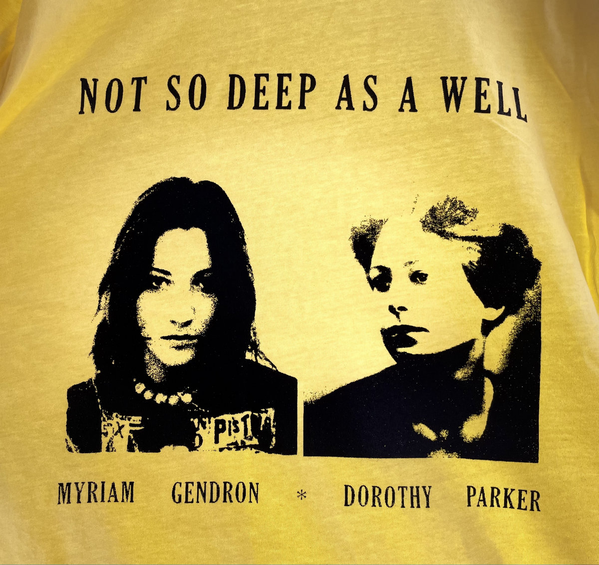 Not So Deep As A Well T-shirt | Myriam Gendron
