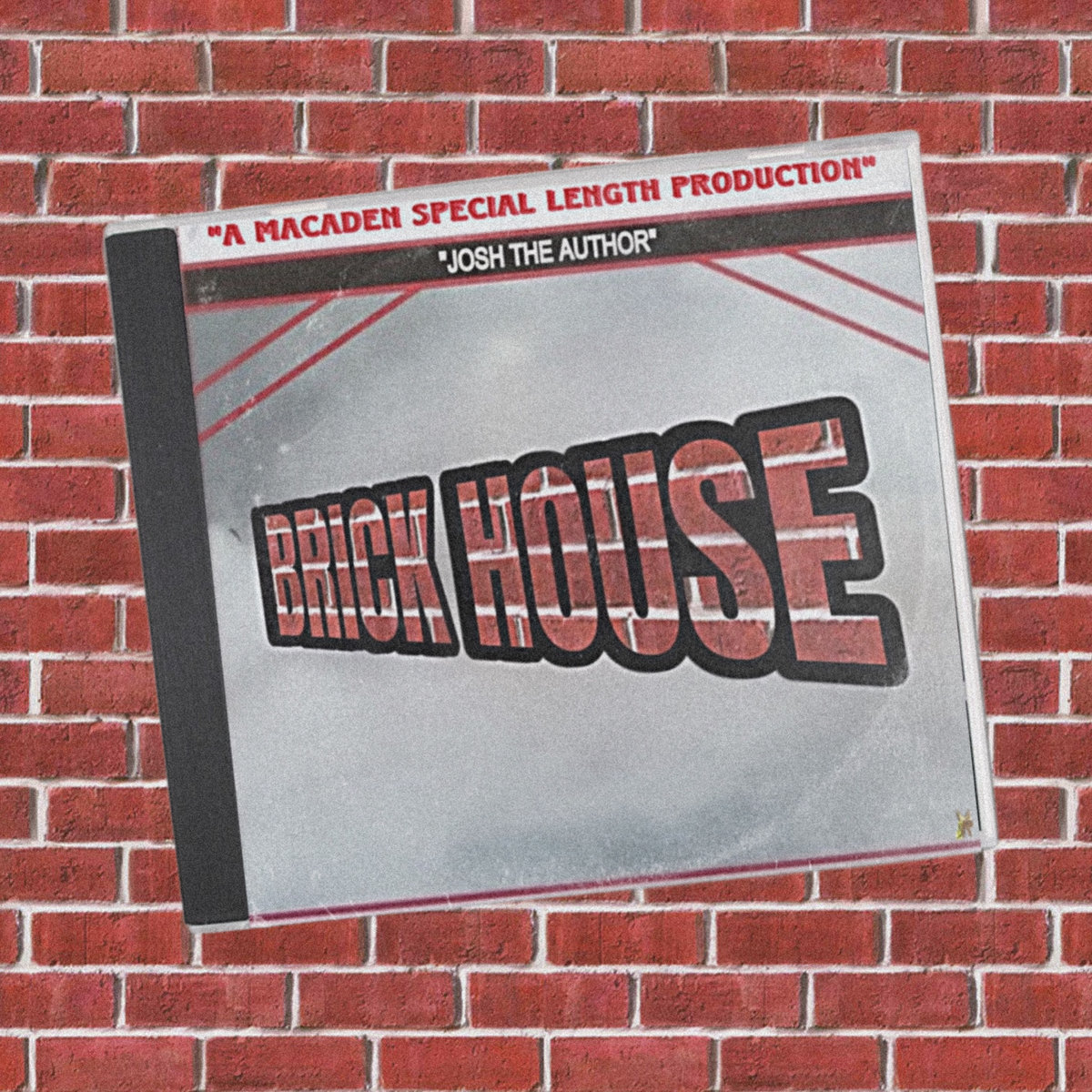 BRICK HOUSE | JOSH THE AUTHOR & MACADEN | Mudflap Republic