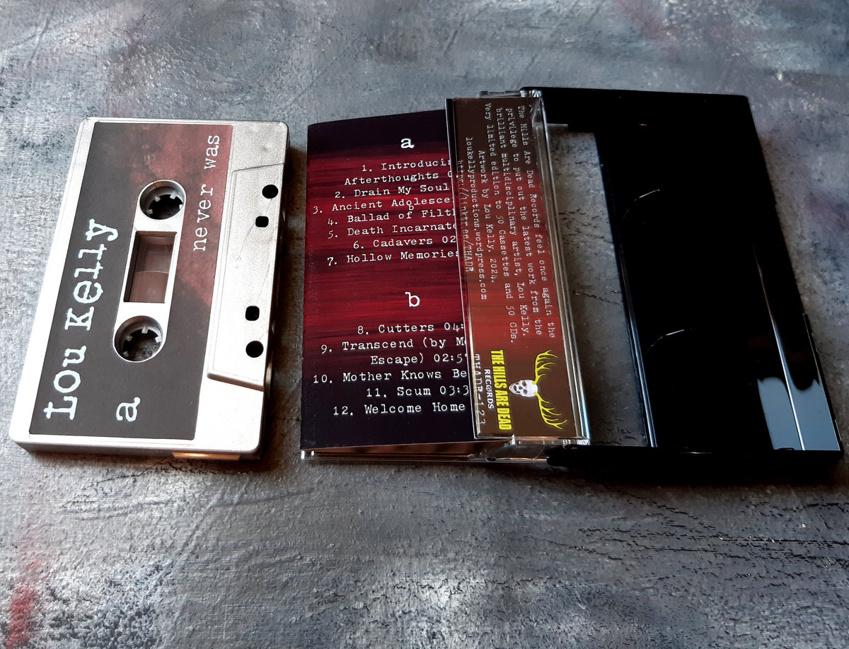 Never Was | Lou Kelly | THE HILLS ARE DEAD - Records