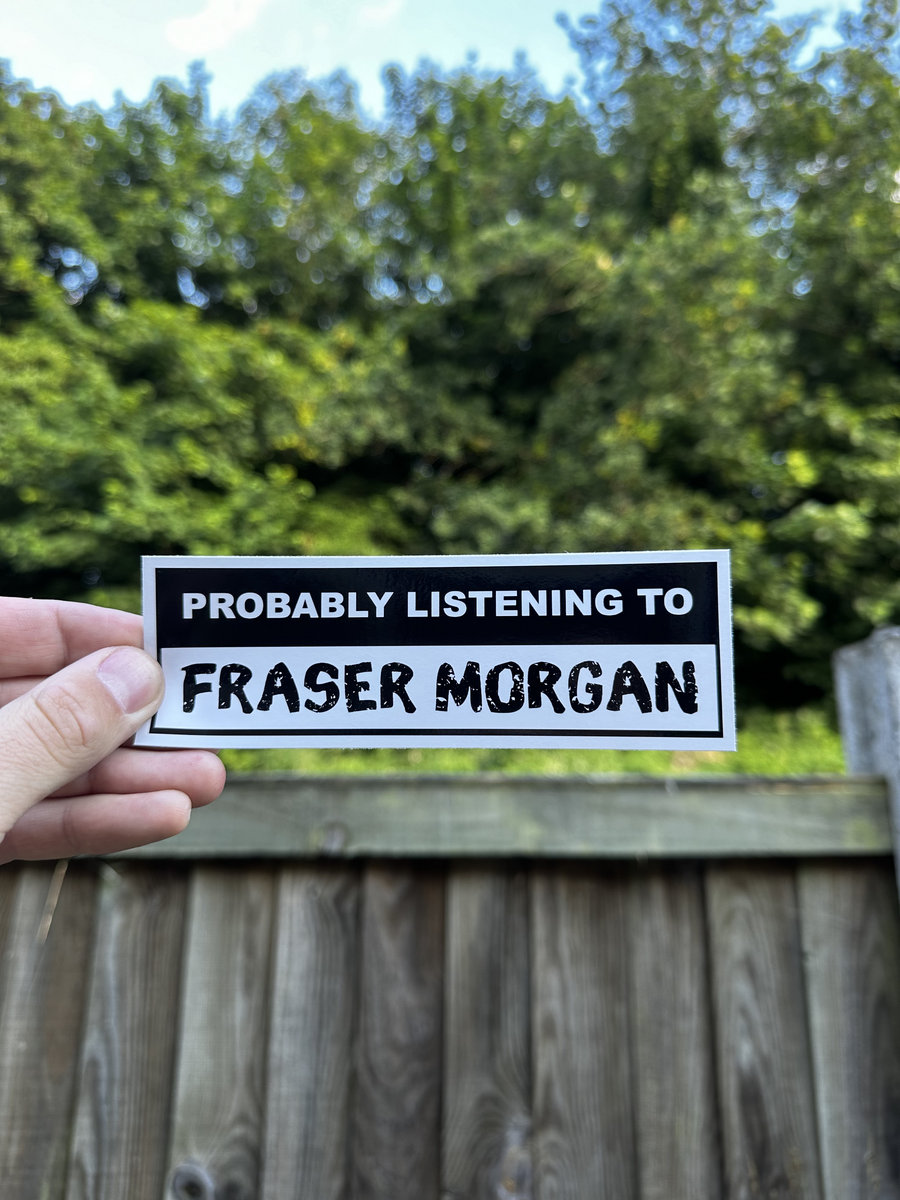 Bumper Sticker | Fraser Morgan