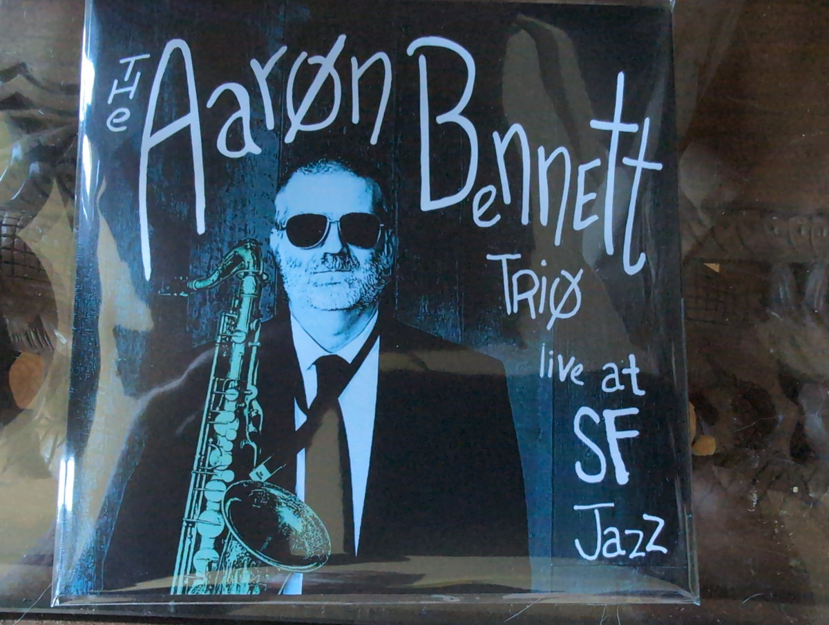 Live at SFJAZZ | The Aaron Bennett Trio | Aaron Bennett