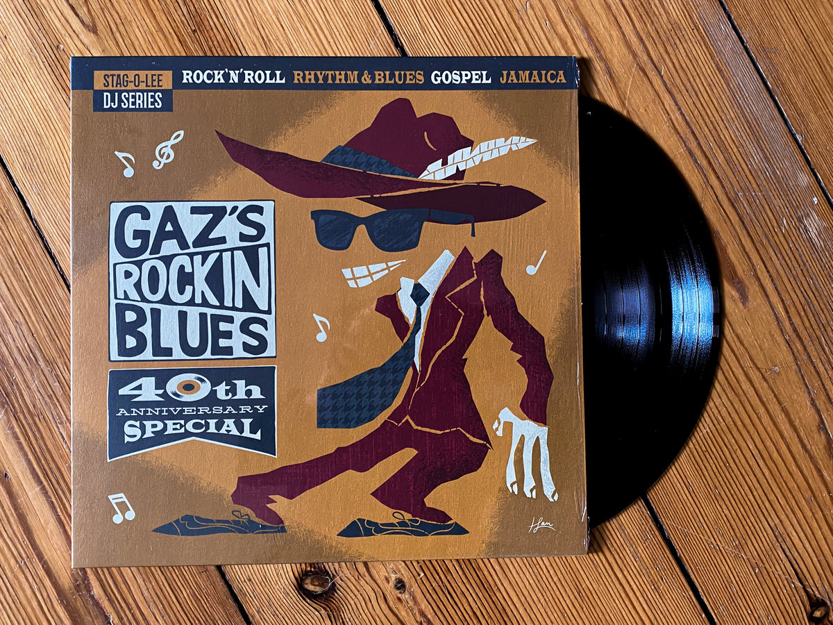 Gaz's Rockin Blues - 40th Anniversary Special/Stag-O-Lee DJ Set Vol. 6 | Stag-O-Lee DJ Series