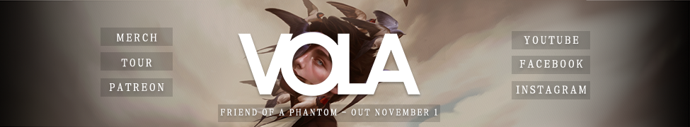 Friend of a Phantom | VOLA
